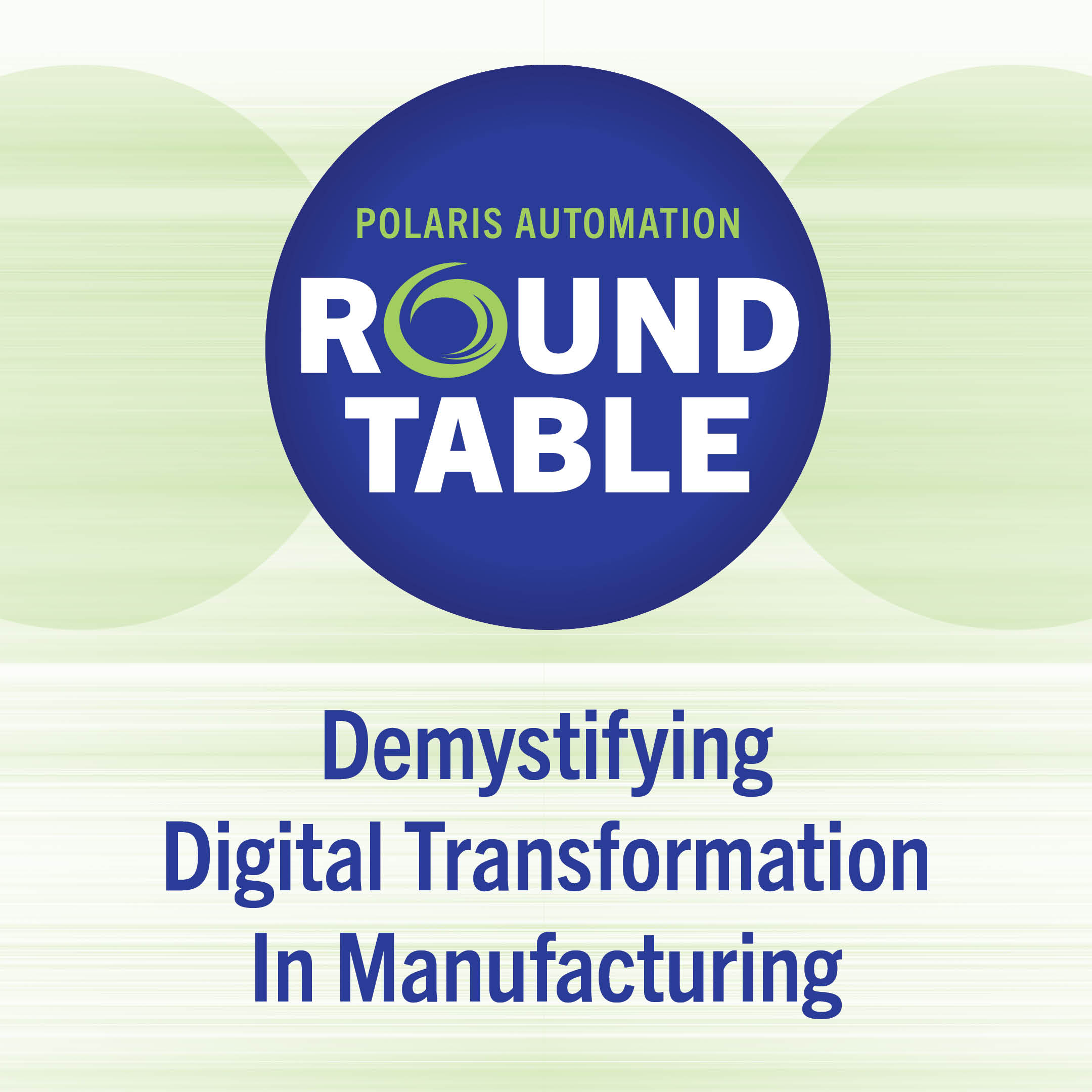 Polaris Automation Roundtable: Demystifying Digital Transformation in ...